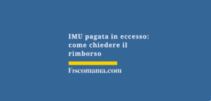IMU pagata in eccesso: come chiedere il rimborso - Fiscomania