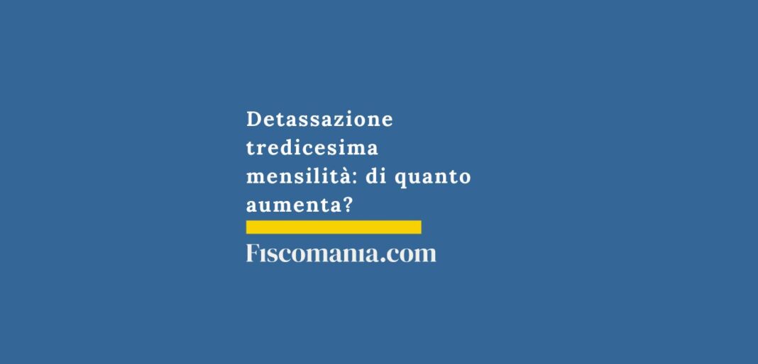 Detassazione tredicesima mensilità: di quanto aumenta? - Fiscomania