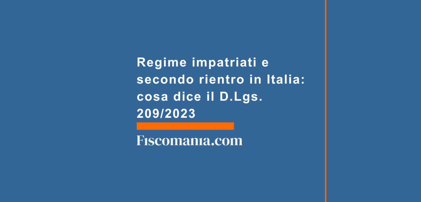Regime impatriati: secondo rientro dopo il vecchio regime - Fiscomania